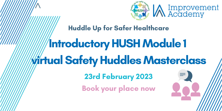 Introductory HUSH Module 1 virtual Safety Huddles Masterclass ...